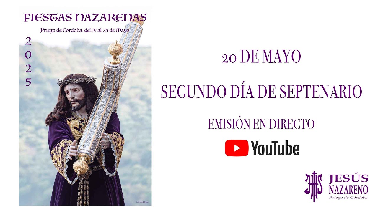 Segundo día de Septenario en honor a Ntro. Padre Jesús Nazareno - Mayo ...