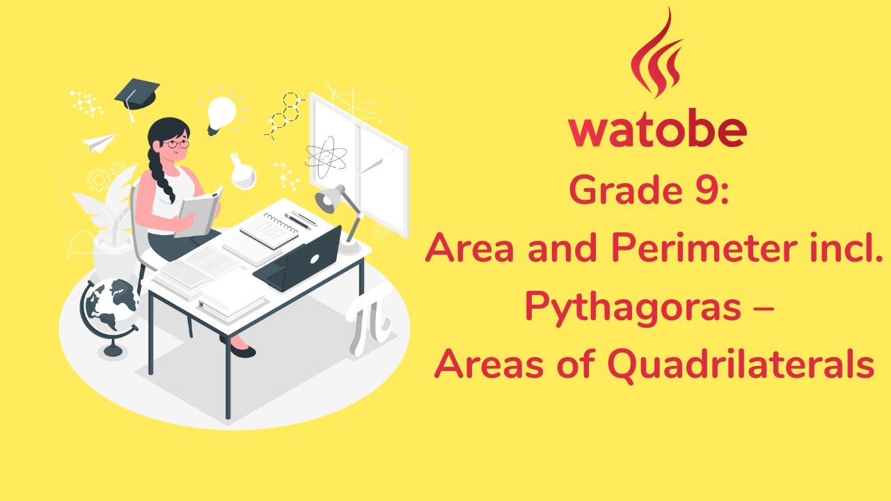 Grade 9 - Area and Perimeter incl. Pythagoras (areas of quadrilaterals ...