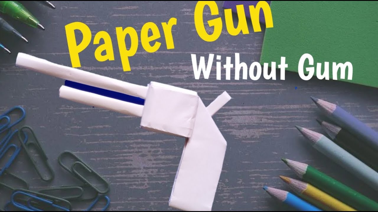 Paper Gun No Glue || Easy Paper Crafts Without Gum || Origami pistol ...