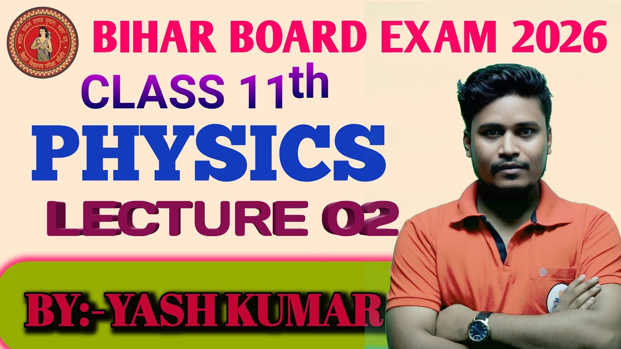 Introduction of Physics || Class 12 || Lecture 2 || #bihar_board || By:-yash sir - YouTube