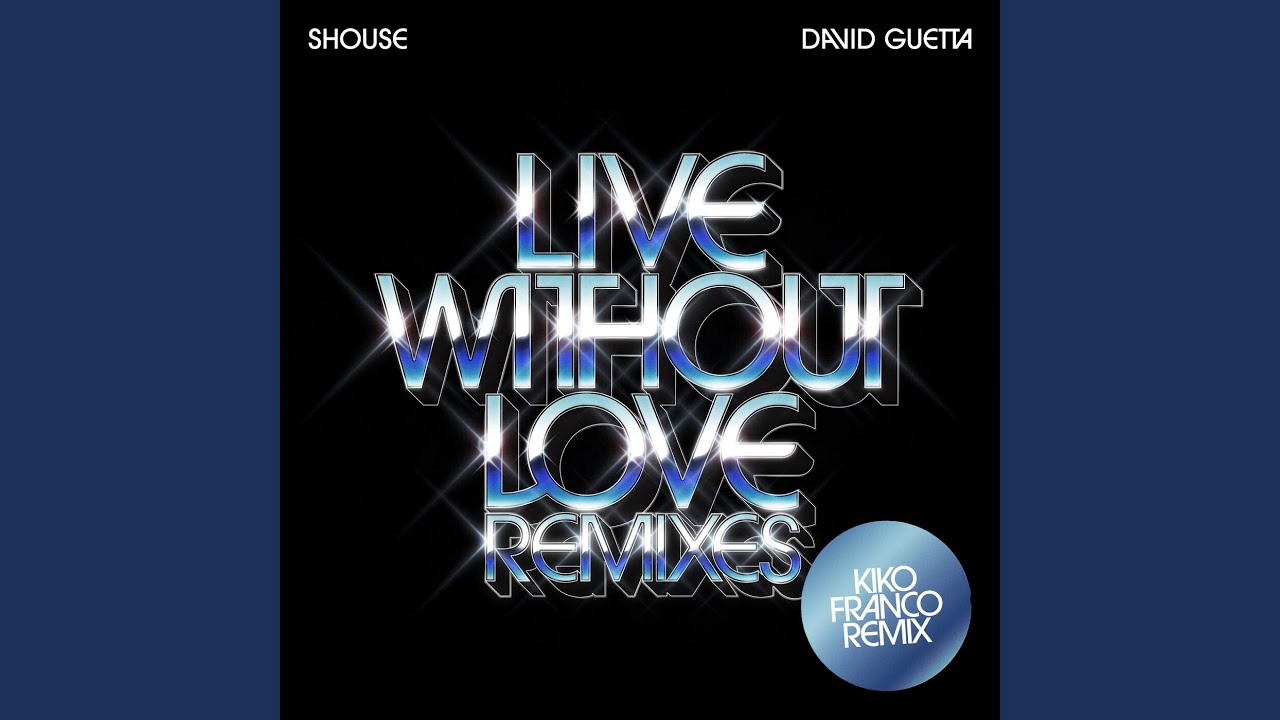 Live Without Love (Kiko Franco Remix Edit) - YouTube