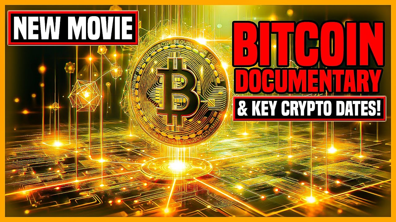 New Crypto dates you must know & Bitcoin’s new movie documentary # ...