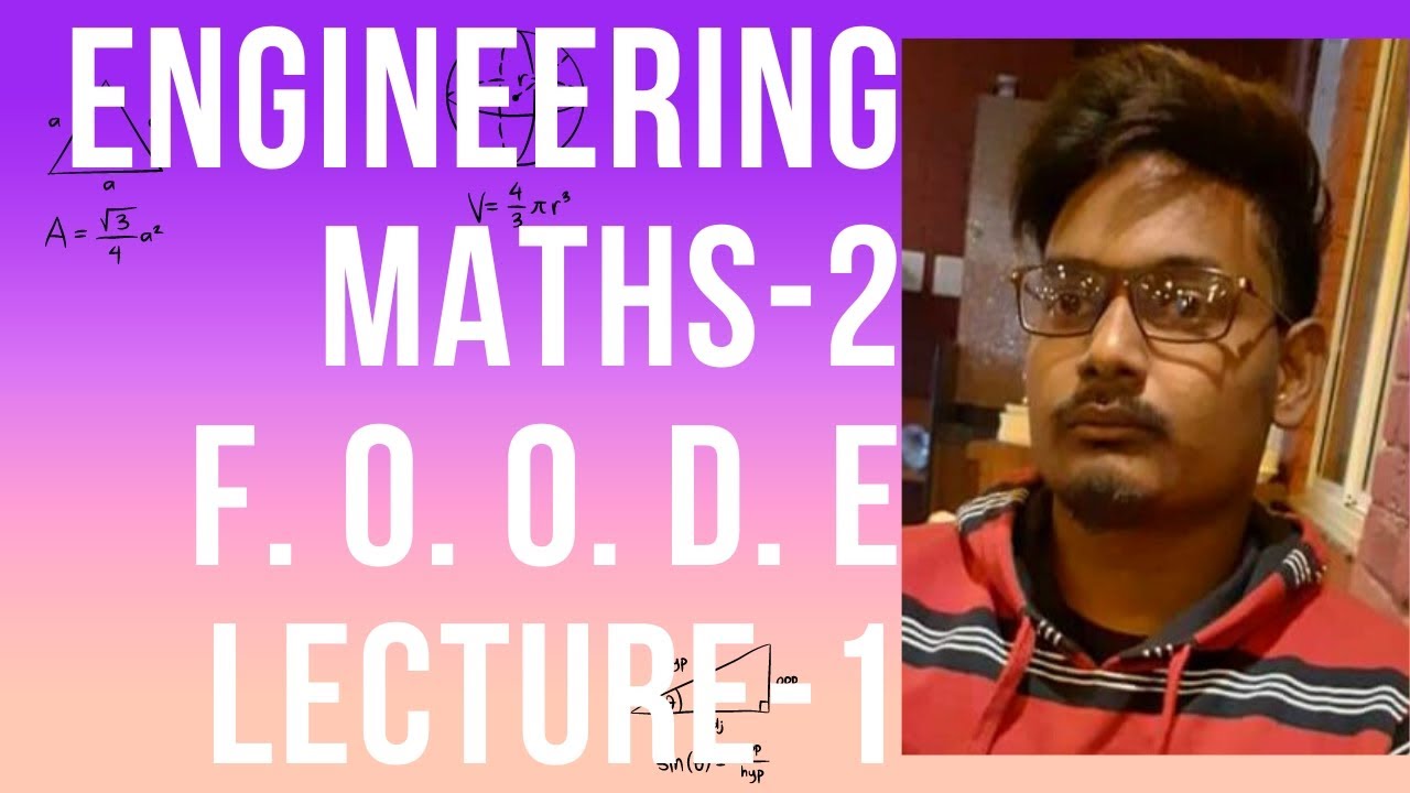 ENGINEERING MATHS - 2 | F.O.O.D.E( First Order Ordinary Differential ...