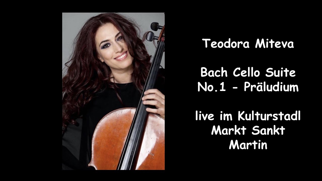 Teodora Miteva - J.S. Bach - Cello Suite No.1 - Präludium - YouTube