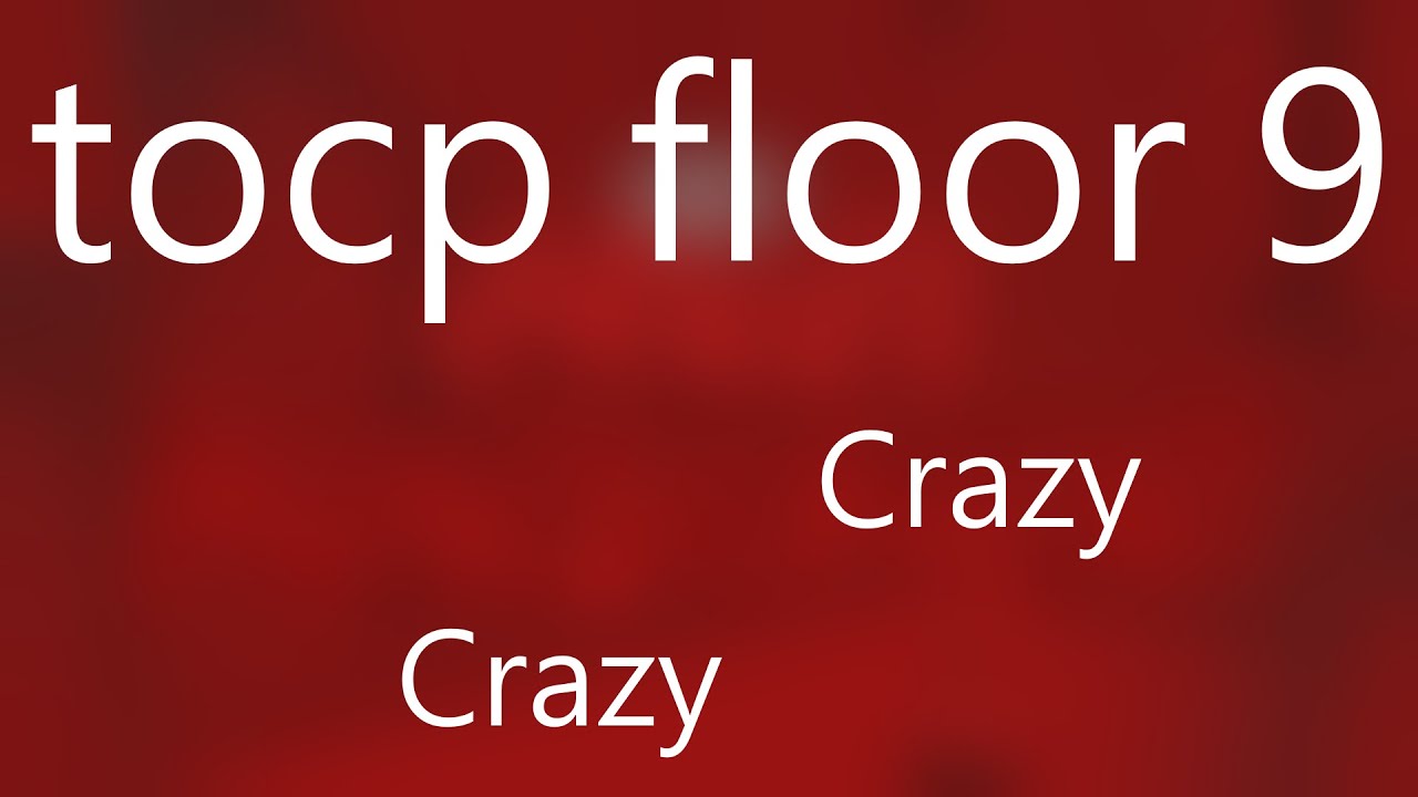 tocp progress #2: Floor 9 (CATASTROPHIC) - YouTube