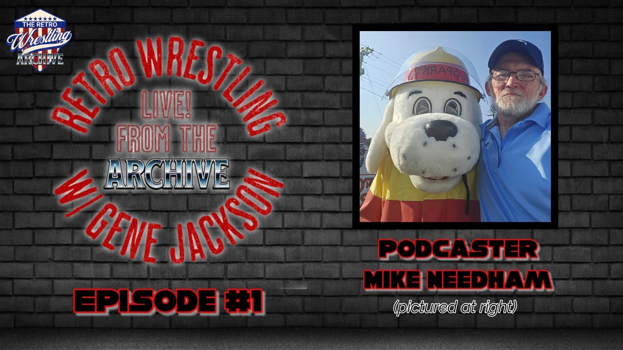 Retro Wrestling w/Gene Jackson Episode #1- Podcaster Mike Needham - YouTube