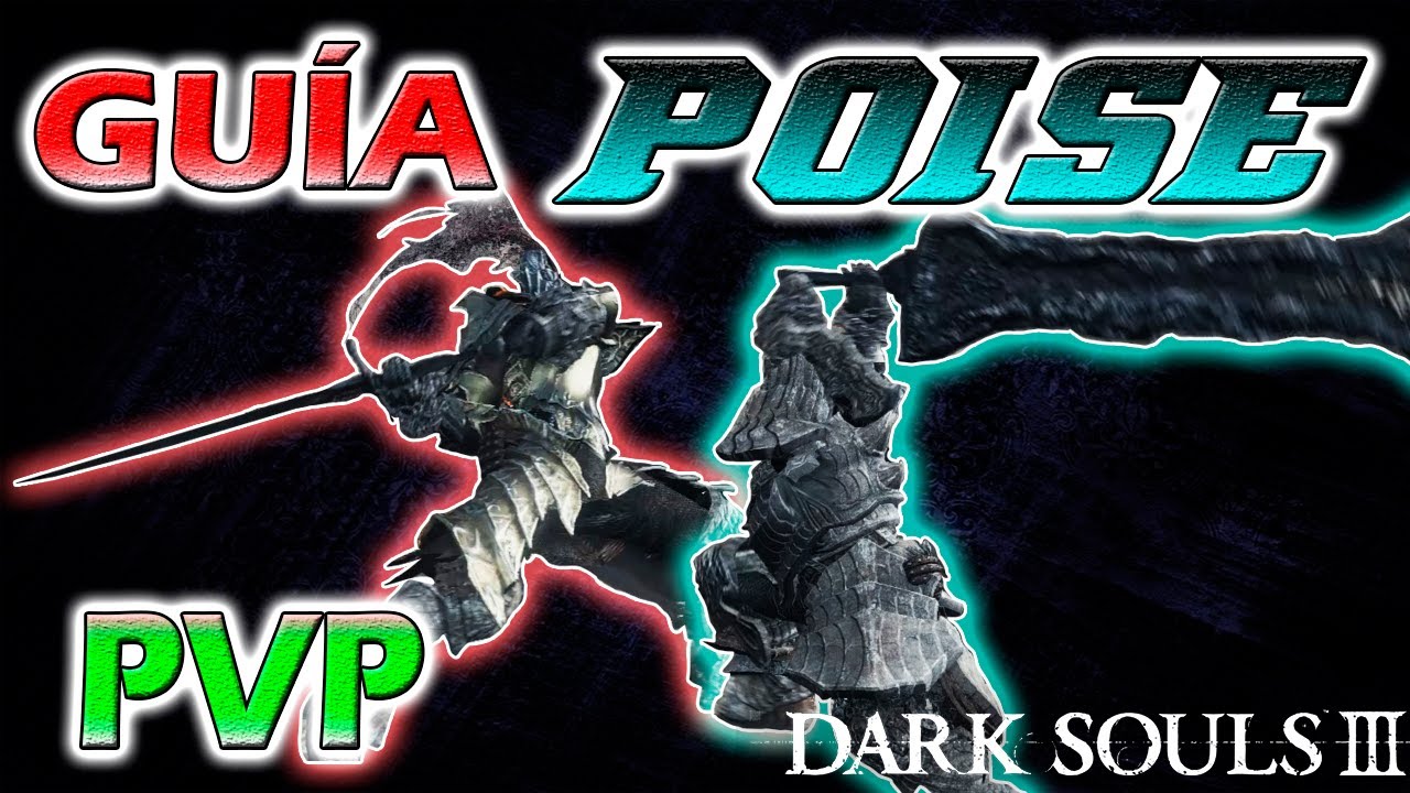 COMO GANAR MÁS COMBATES PVP | DARK SOULS 3 EL SECRETO DEL POISE - YouTube