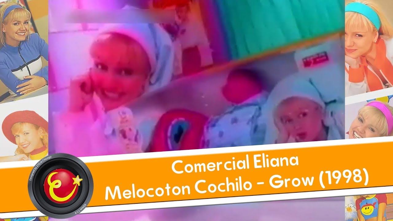 Comercial Eliana - Melocoton Cochilo 1998 (GROW) - YouTube
