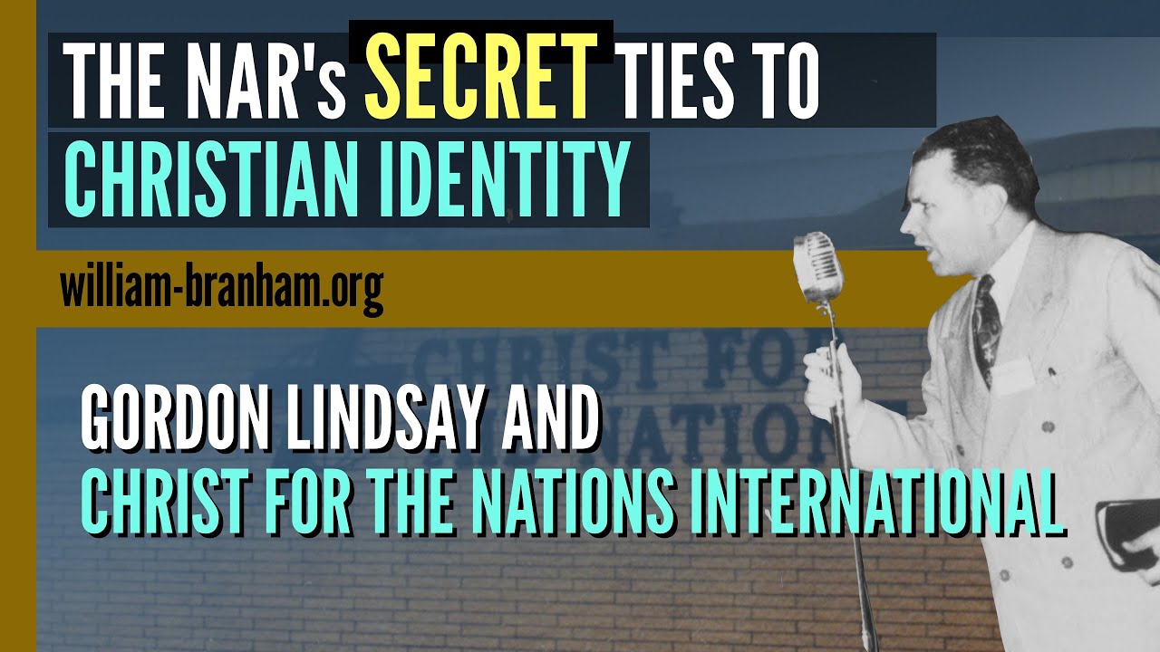 The NAR's SECRET Ties to Christian Identity - Gordon Lindsay and Christ ...