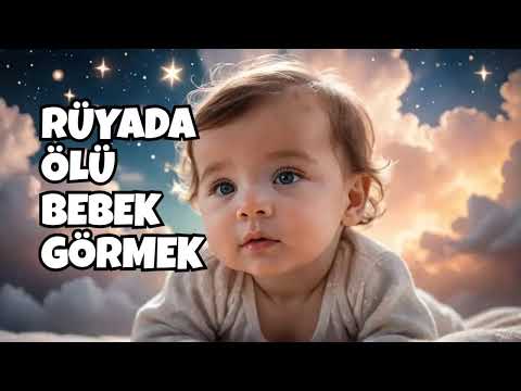 Rüyada Ölü Bebek Görmek Ne Anlama Gelir? | Leyla Bayram ile Derin Rüya Yorumu