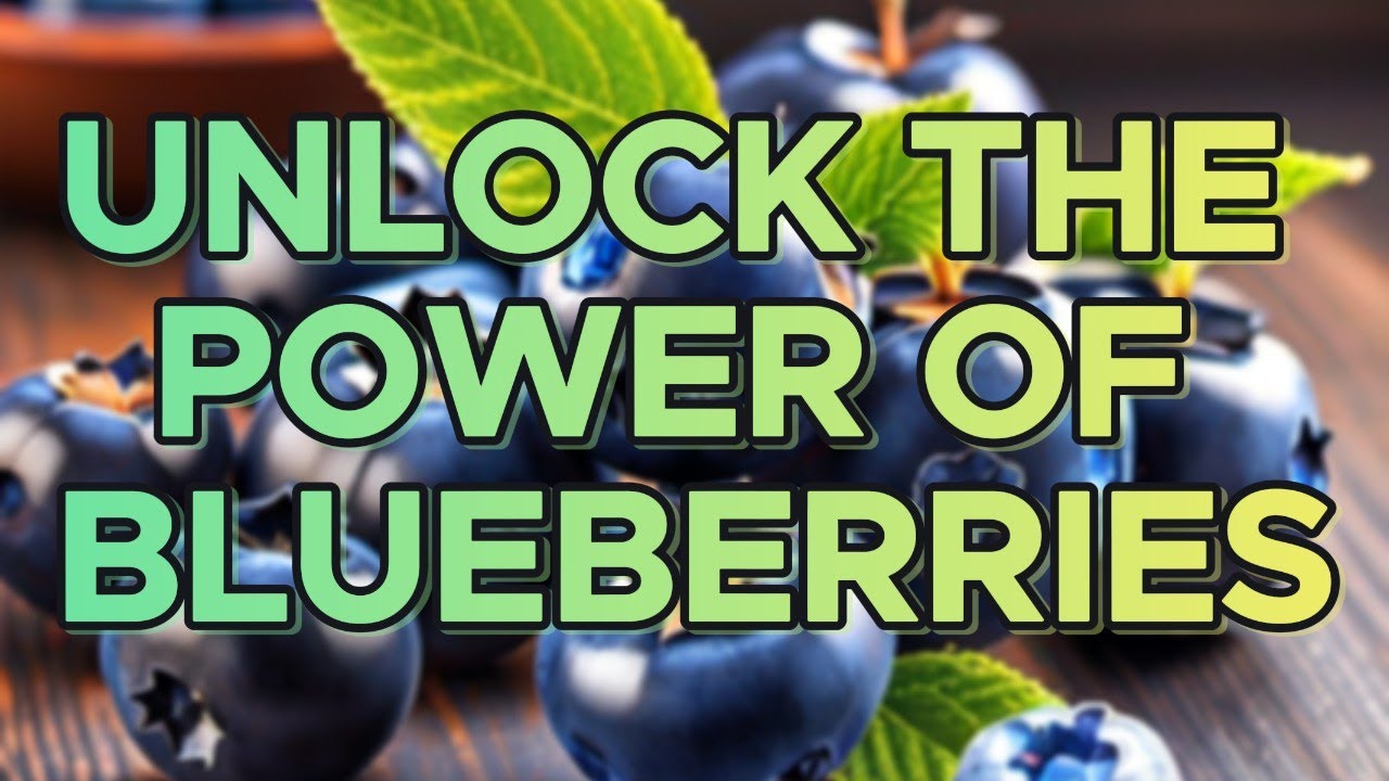 Unlock the Power of Blueberries - YouTube