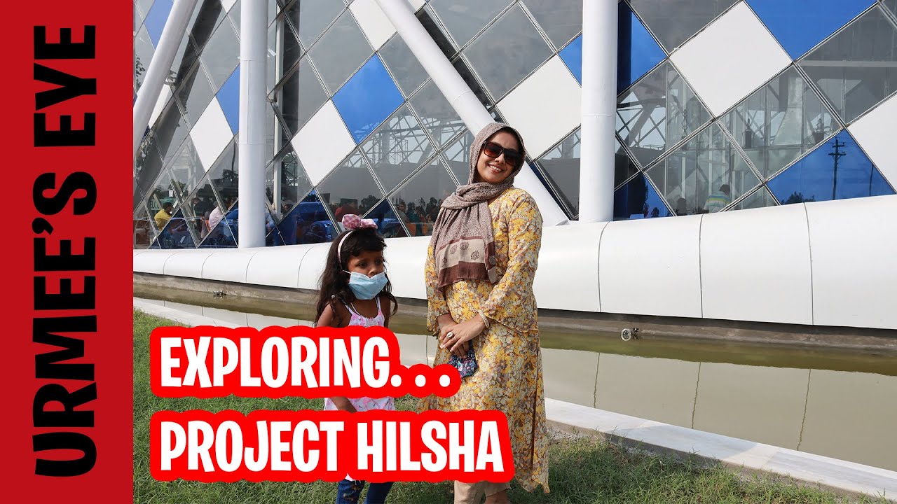 প্রজেক্ট হিলশা | Project Hilsha | Our weekend part 5 by #urmee_zaman ...