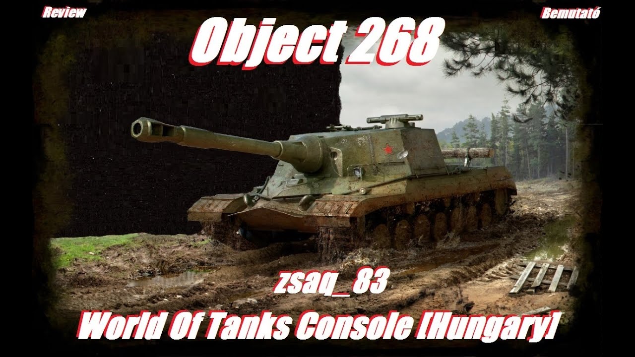Object 268 Review Bemutató #2022 # World of Tanks Console [Hungary] - YouTube