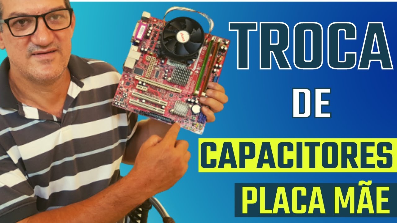 Como trocar capacitor da placa mãe? - YouTube