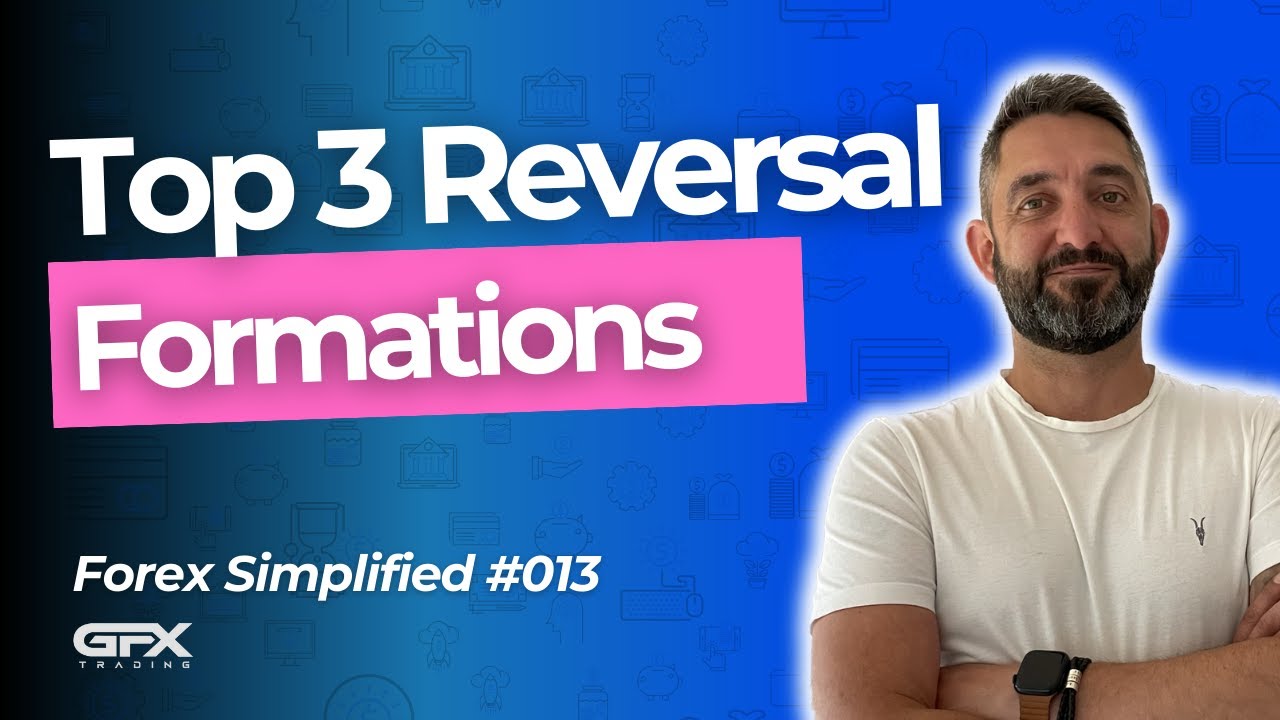 Top 3 REVERSAL FORMATIONS - (Forex Trading Simplified Ep13) - YouTube