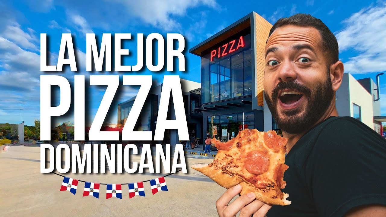 LA MEJOR PIZZA, Especial de las pizzerías en República Dominicana - YouTube