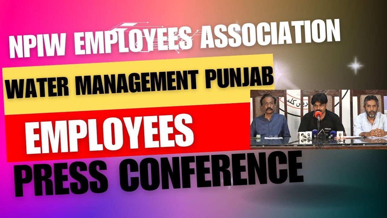 NPIW Employees Association Water Management Punjab Employees Press ...