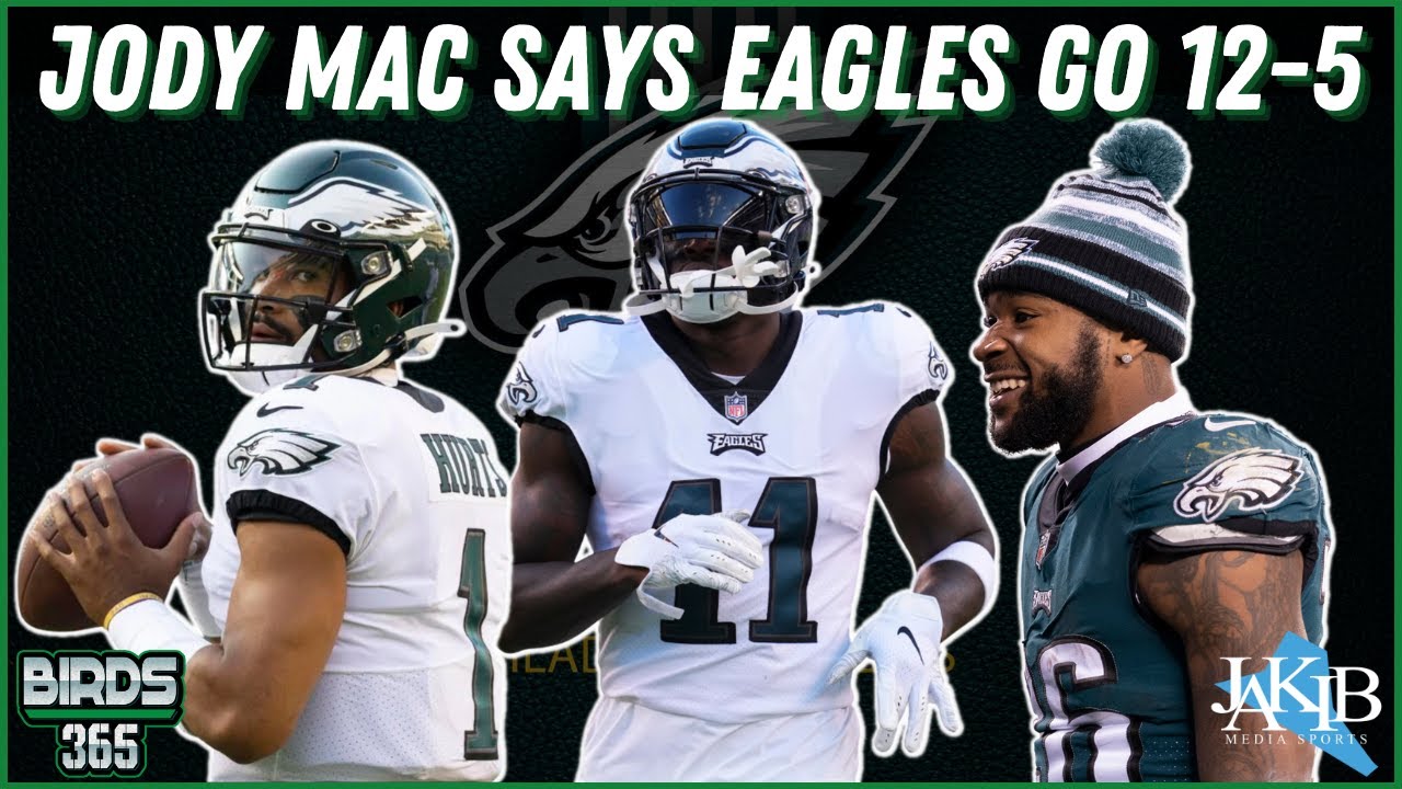 EAGLES WILL GO 12-5, Jody Mac Makes His Season Predictions ...