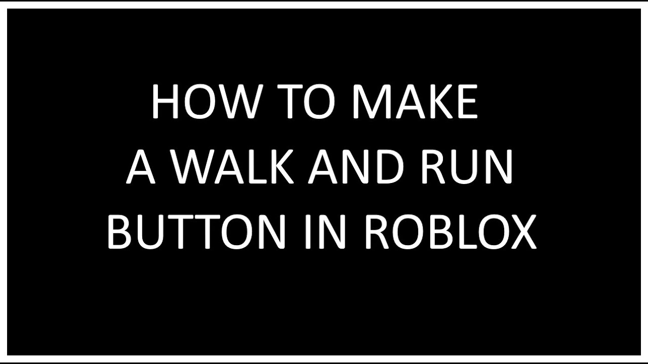 How to Make a Walk and Run Button in Roblox! - YouTube