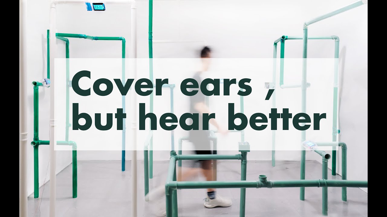 Cover ears but hear more （student work） - YouTube