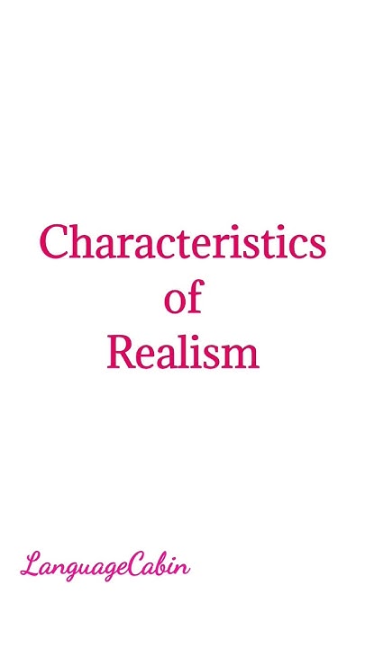 Characteristics of Realism @LanguageCabin110 #philosophy #realism - YouTube