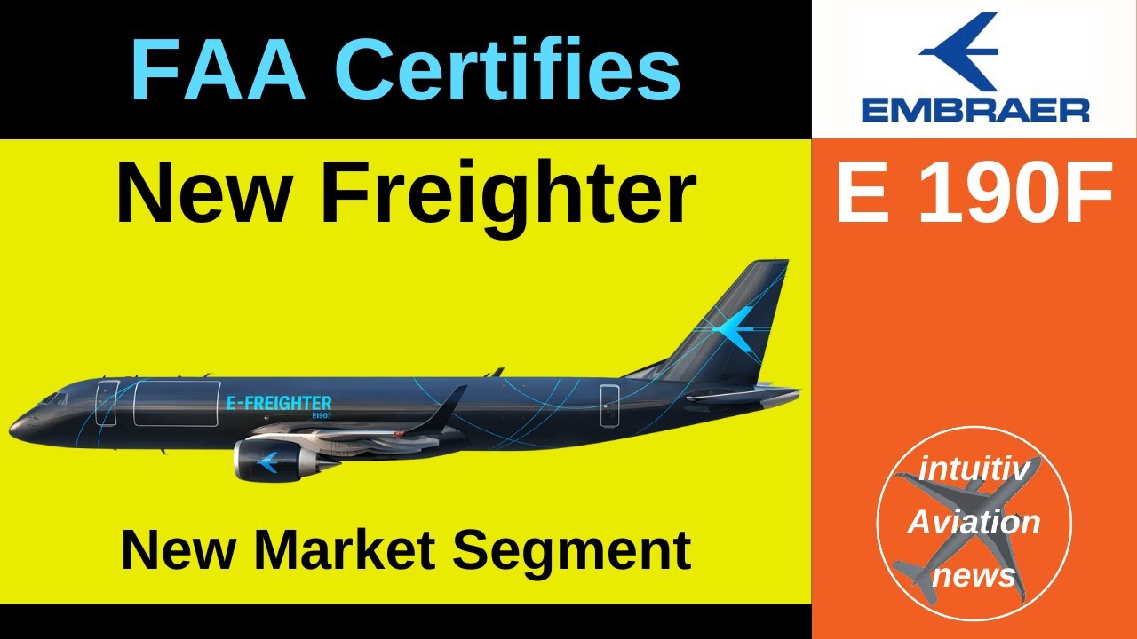 FAA Certifies New Freighter: The Embraer E 190F - YouTube