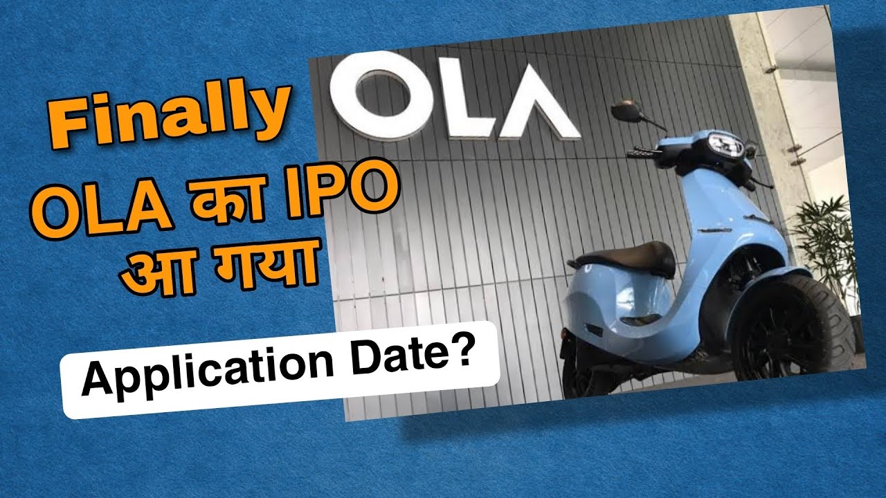 Ola Electric IPO Application Date - YouTube
