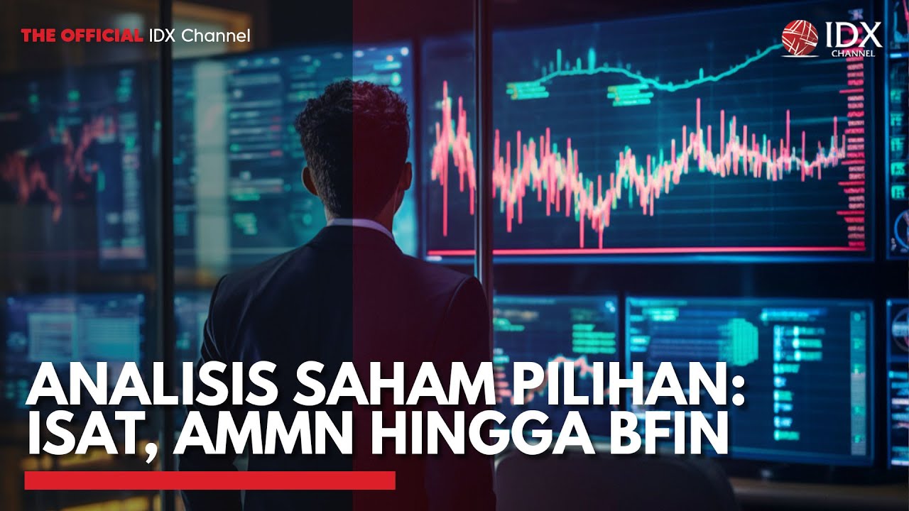 Analisis Saham Pilihan: ISAT, AMMN Hingga BFIN | IDX CHANNEL - YouTube
