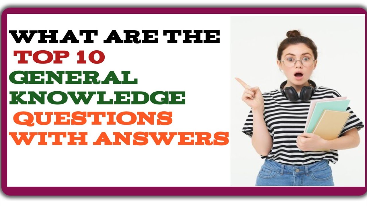 world general knowledge questions and answers |general knowledge ...