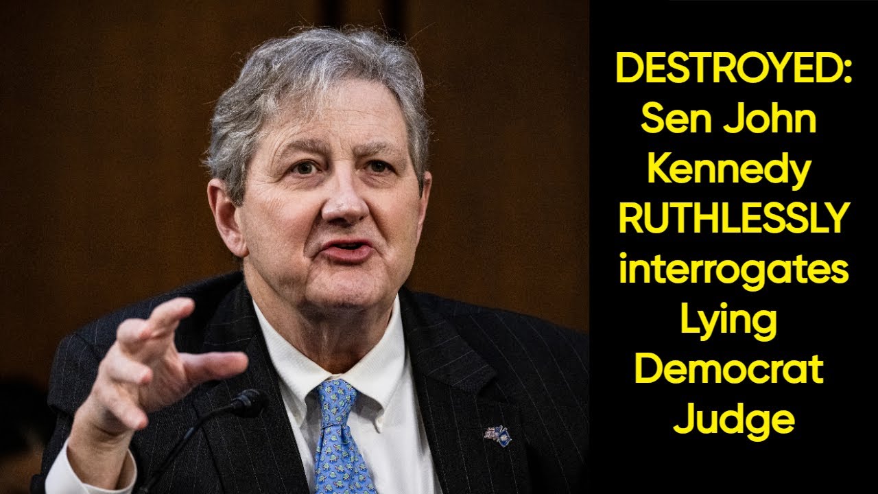 DESTROYED: Sen John Kennedy RUTHLESSLY interrogates Lying Democrat ...