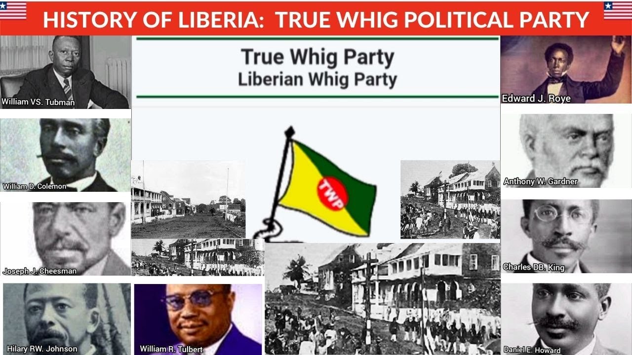 History of Liberia: Historical Facts About The True Whig Political ...