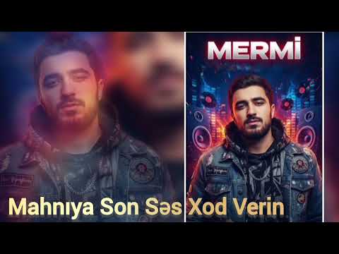 Mərmi-Mahnıya Son Səs Xod Verin (2026 Yeni) Tik Tokda Axtarılan Mahnı