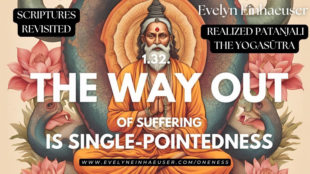 Realized Patanjali: The Yogasutra 1.32. Practice Single-Pointedness to ...