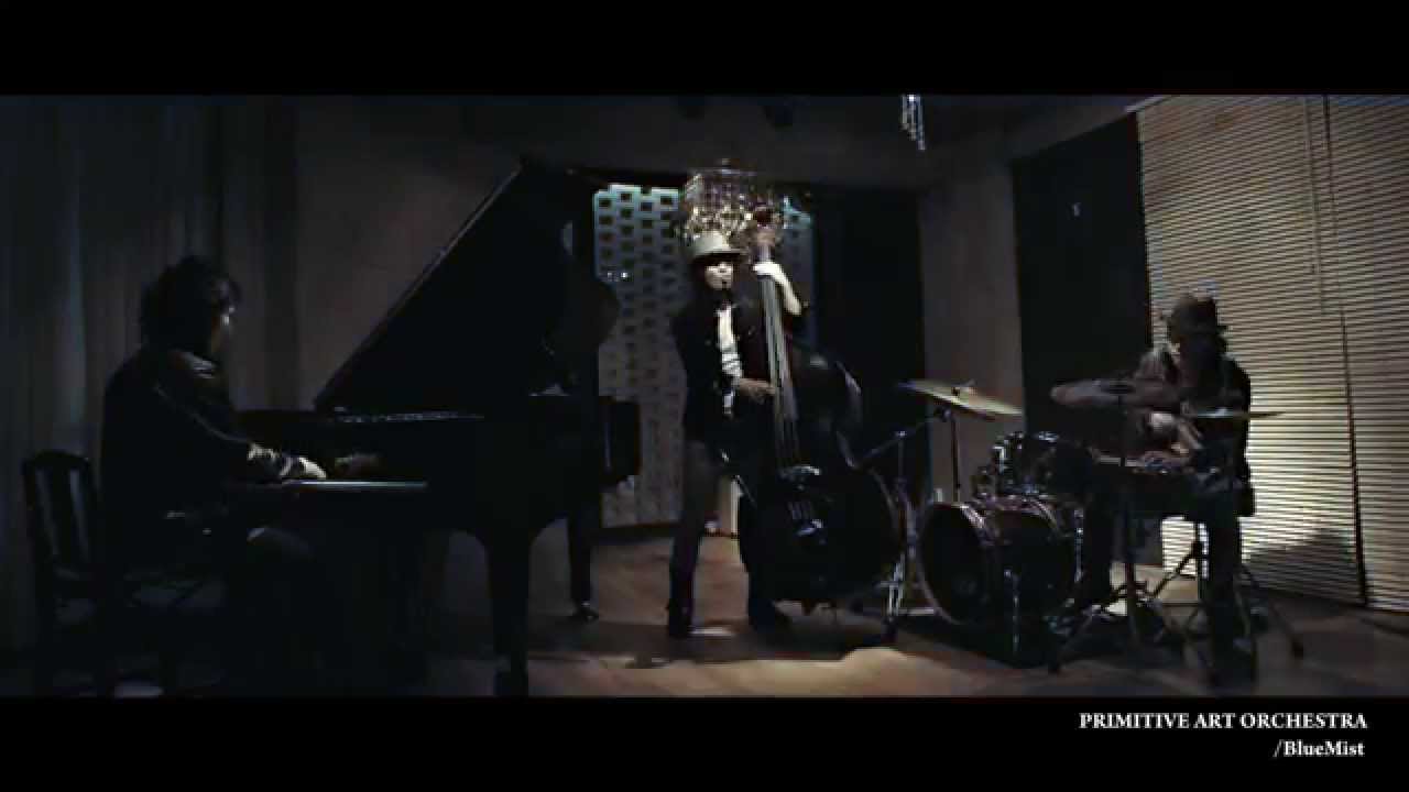 PRIMITIVE ART ORCHESTRA / Blue Mist - YouTube