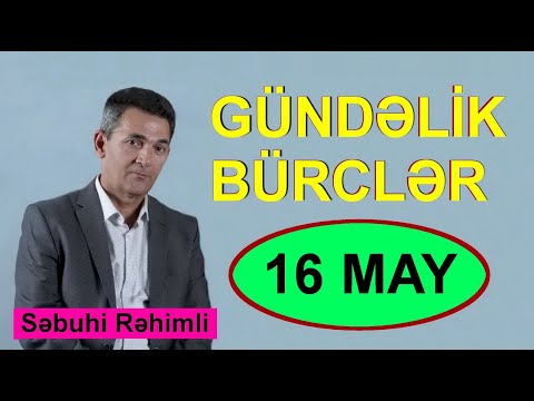 BÜRCLƏR –  16 MAY (canlı)