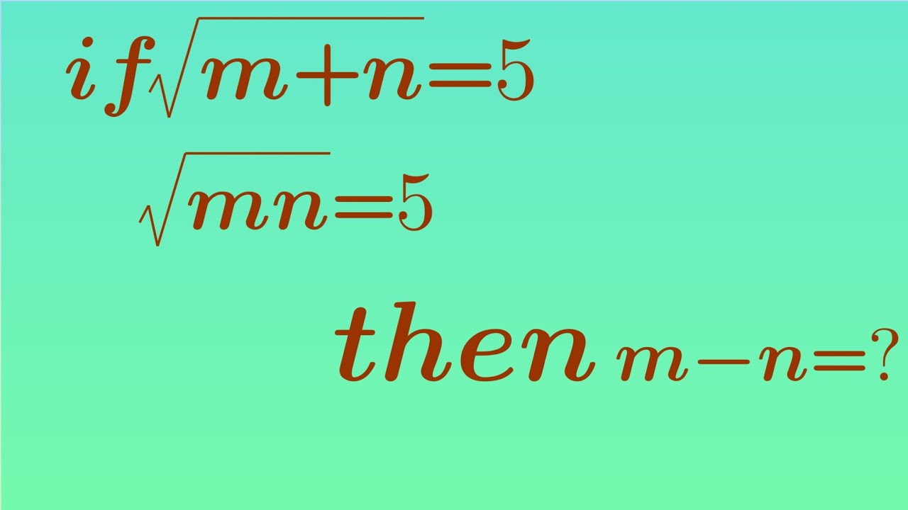 Germany|An Amazing Square Root Problem|Find m-n - YouTube