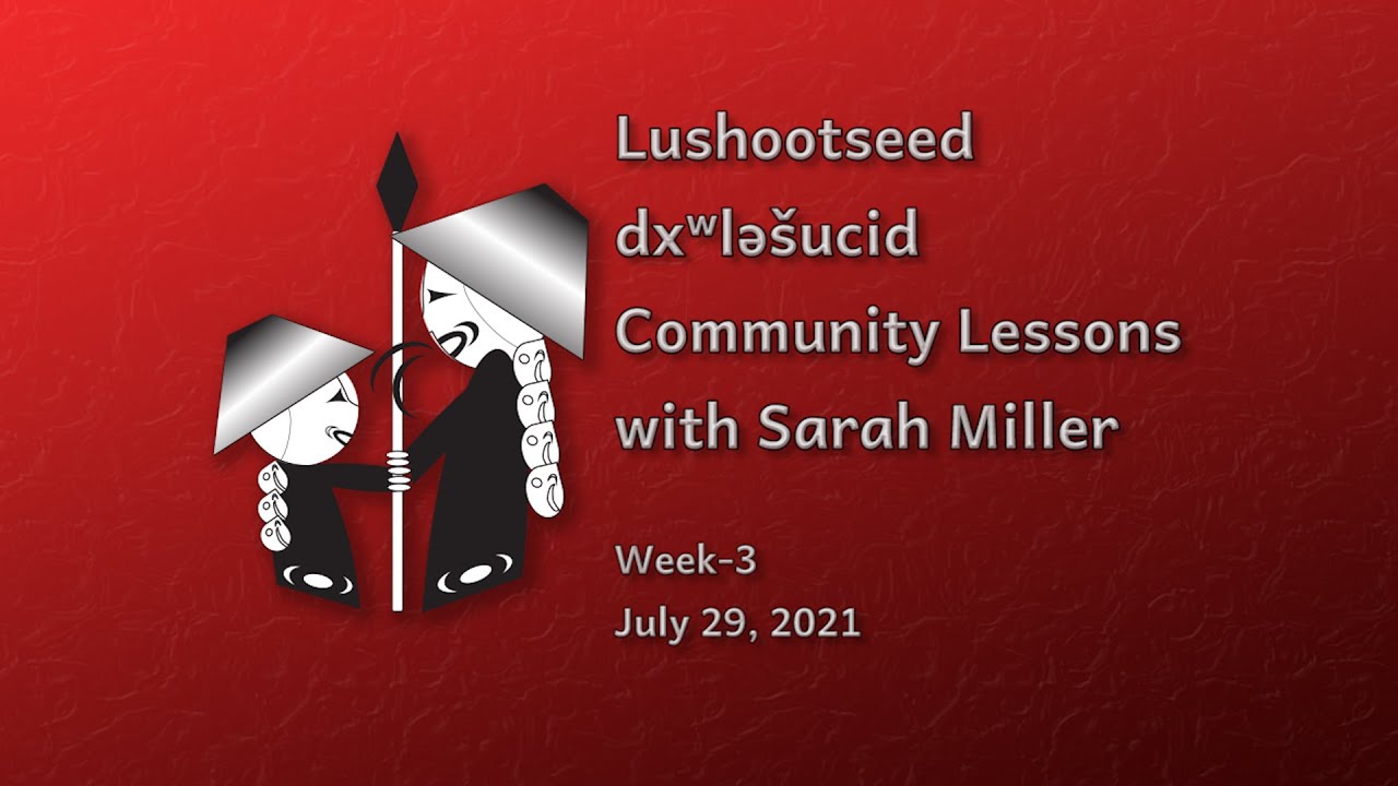 Lushootseed Community Lesson July 29th 2021 - YouTube