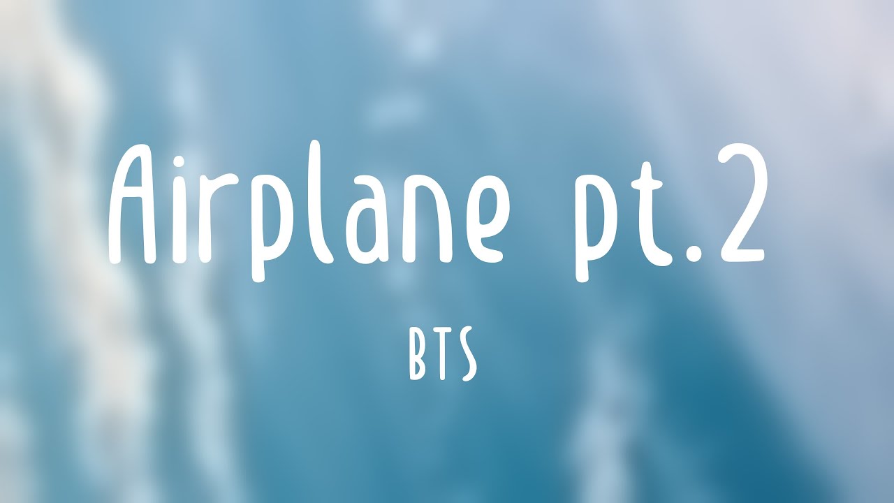 Airplane pt.2 - BTS (Lyrics Version) 🌹 - YouTube