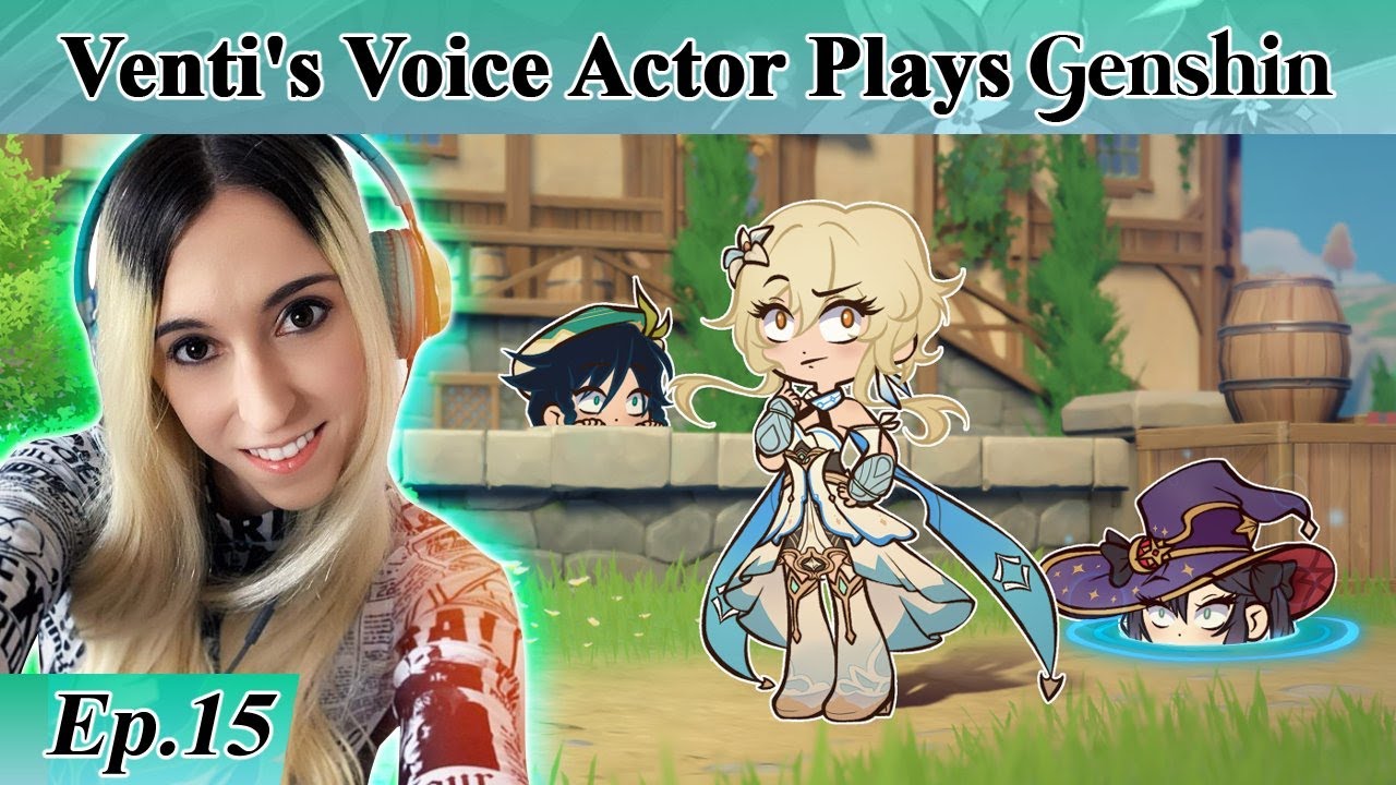 Venti's English Voice Actor plays GENSHIN IMPACT! Part 15 - I'm Just a ...