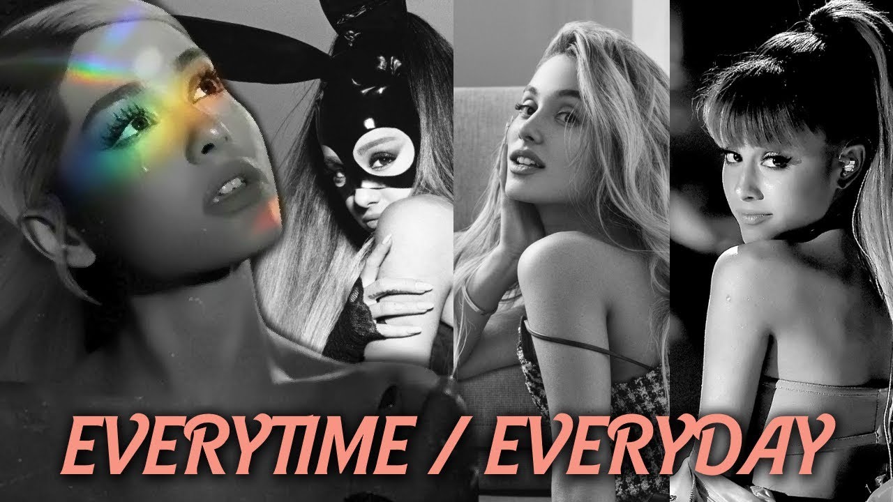 Everytime & Everyday | Mashup | Ariana² - YouTube