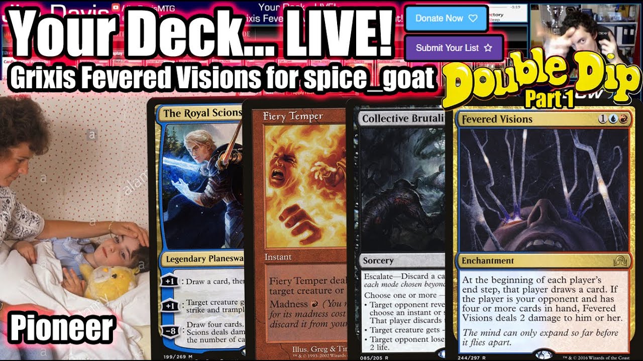 Your Deck... LIVE! Pioneer Grixis Fevered Visions for spice_goat ...