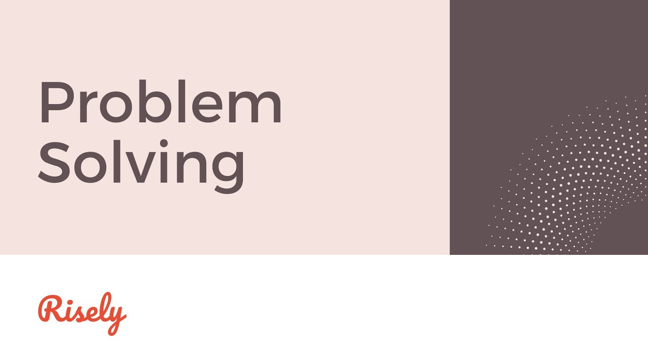 Problem Solving in the Workplace | Risely - YouTube