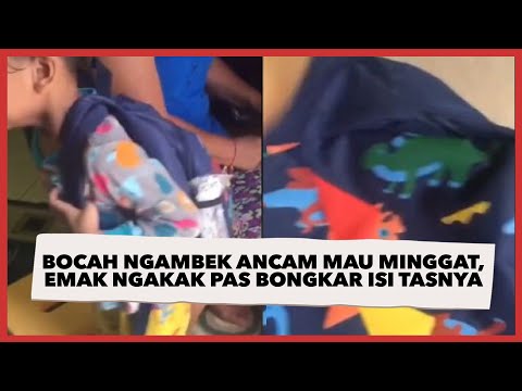 Bocah Ngambek Sampai Ancam Mau Minggat, Emak Auto Ngakak Pas Bongkar Isi Tasnya