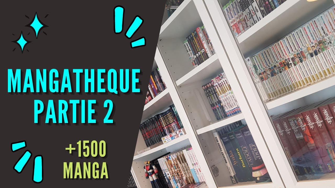 PRÉSENTATION DE MA MANGATHÈQUE - PARTIE 2 - +1500 MANGA - YouTube