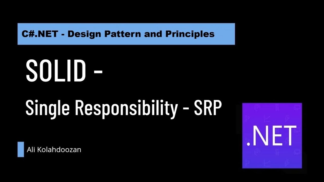 بررسی SOLID در برنامه نویسی سی شارپ - بخش اول Single Responsibility ...