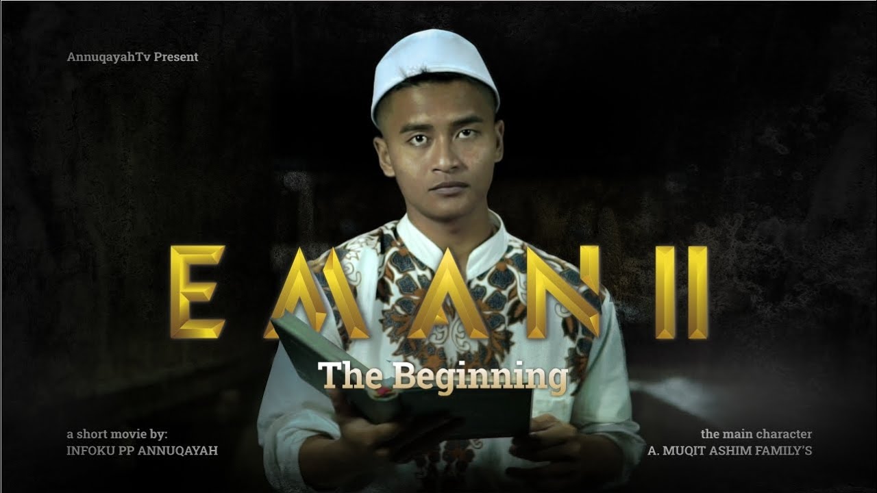 Eman II The Beginning | Annuqayah TV - YouTube