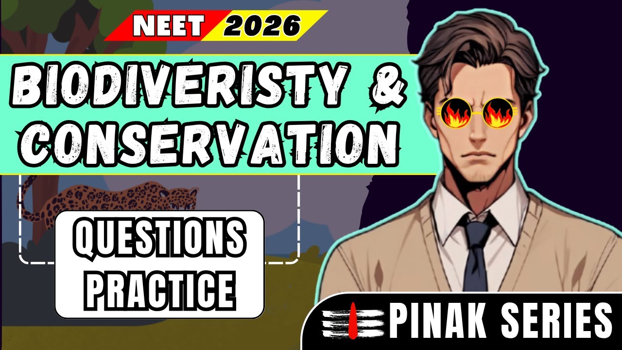 NEET2026 || Biodiversity and Conservation - Practice Questions || JEET ...