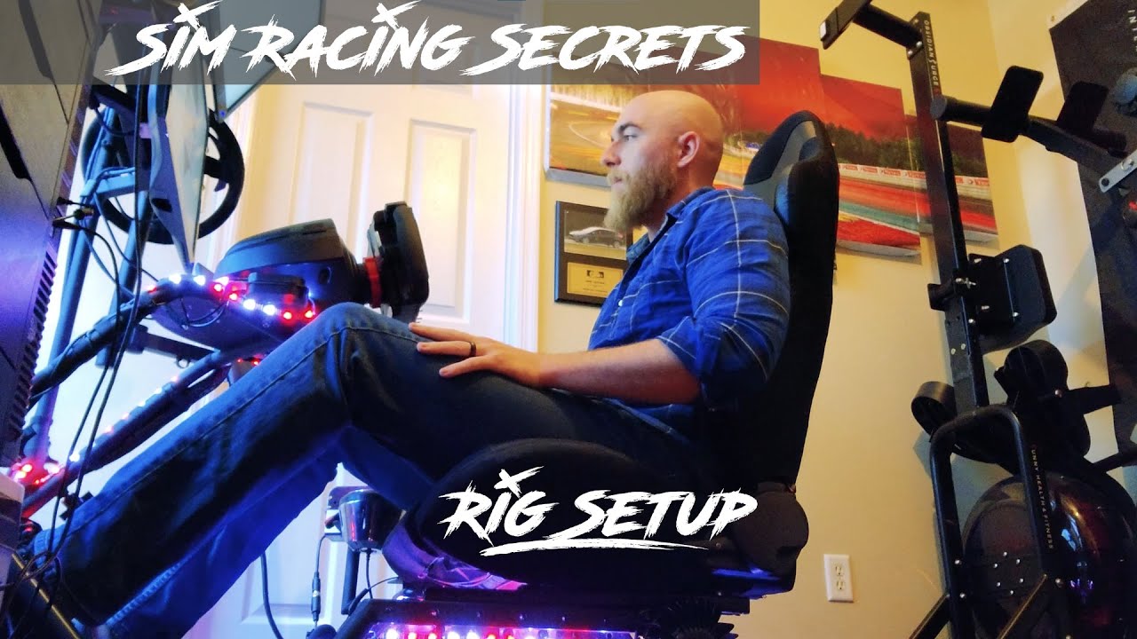 Sim Racing Secrets Episode 1: Rig Setup - YouTube