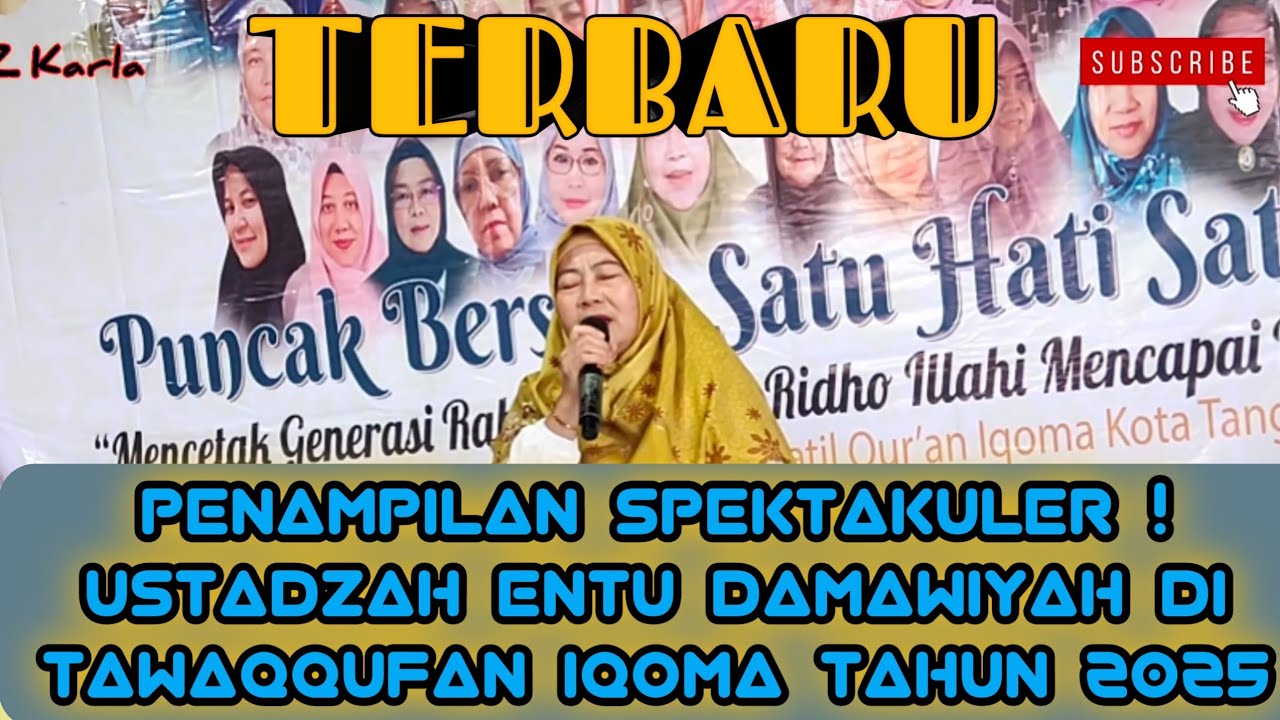 PENAMPILAN USTADZAH ENTU DAMAWIYAH DI ACARA TAWAQQUFAN IQOMA TAHUN 2025 ...