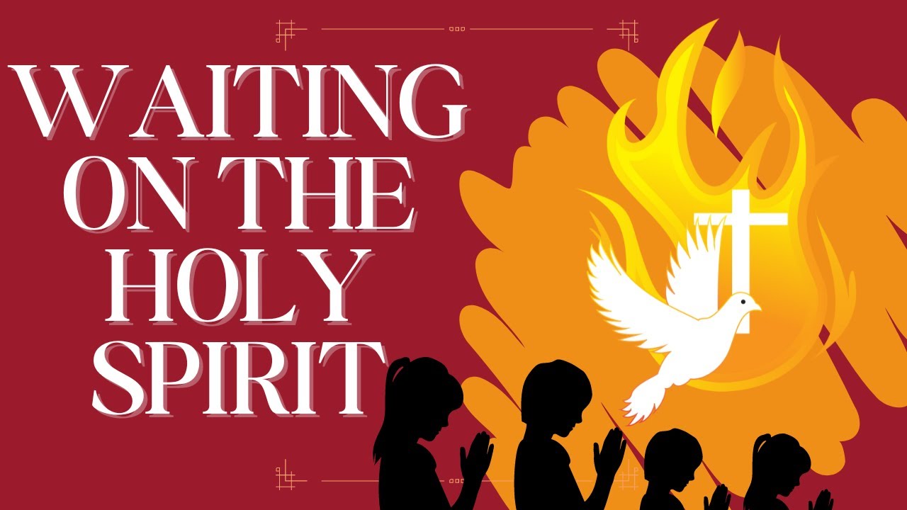 Waiting on the HOLY SPIRIT, the only program we need for EVANGELISATION ...